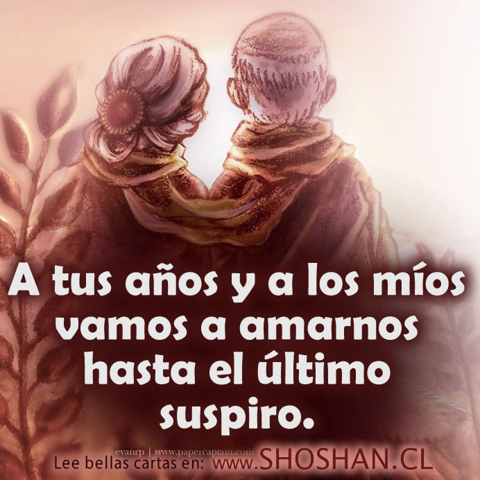 A mis años y a tus años (Carta de amor y reflexión)