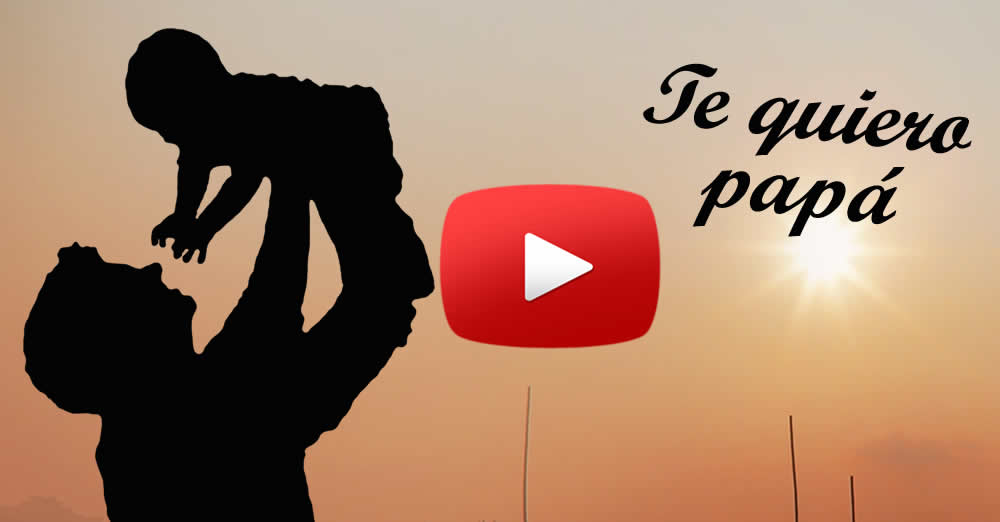 Mi papá (para dedicar a un padre)